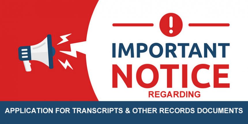 IMPORTANT NOTICE REGARDING APPLICATION FOR TRANSCRIPTS AND OTHER ...